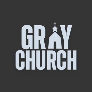 GRAY CHURCH – Come O Church